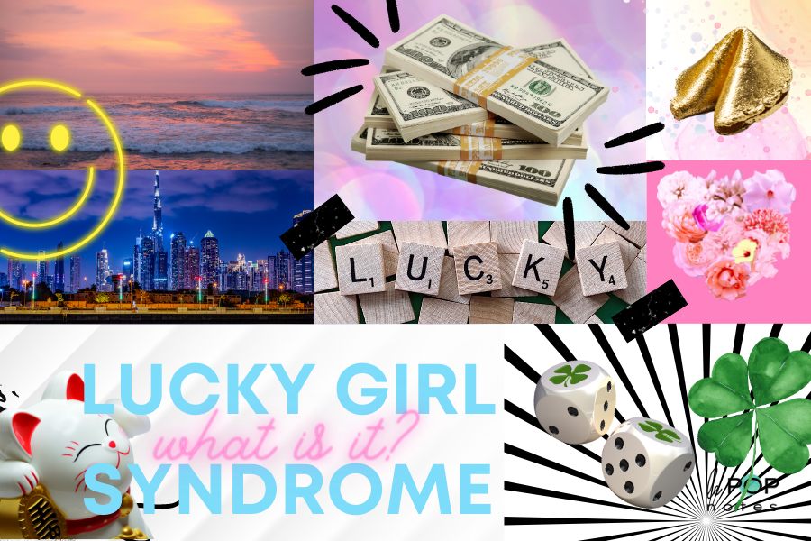 Lucky Girl Syndrome Trend Deliberate Or Delusional Le Pop Notes